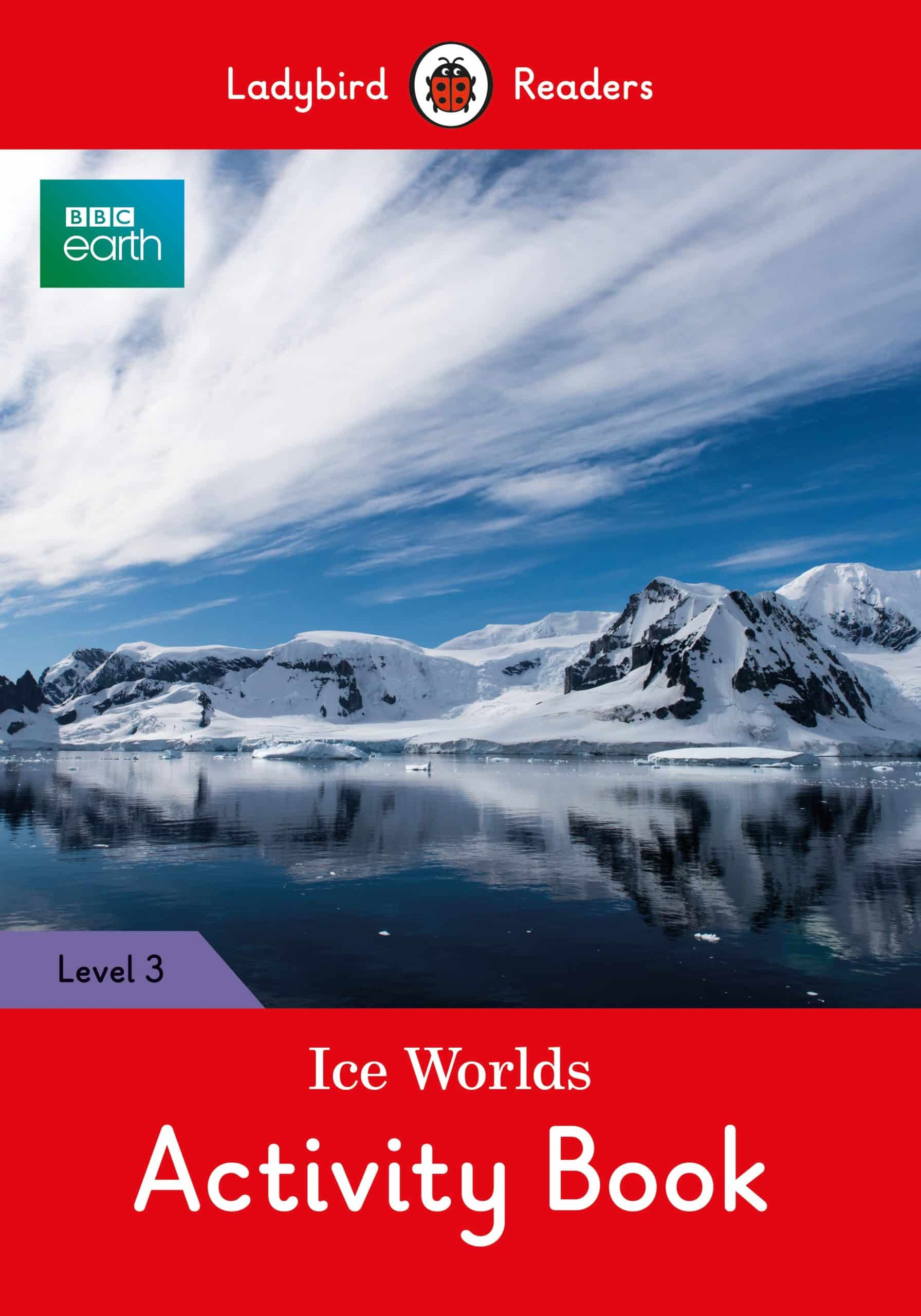BBC Earth: Ice Worlds Activity Book – Ladybird Education