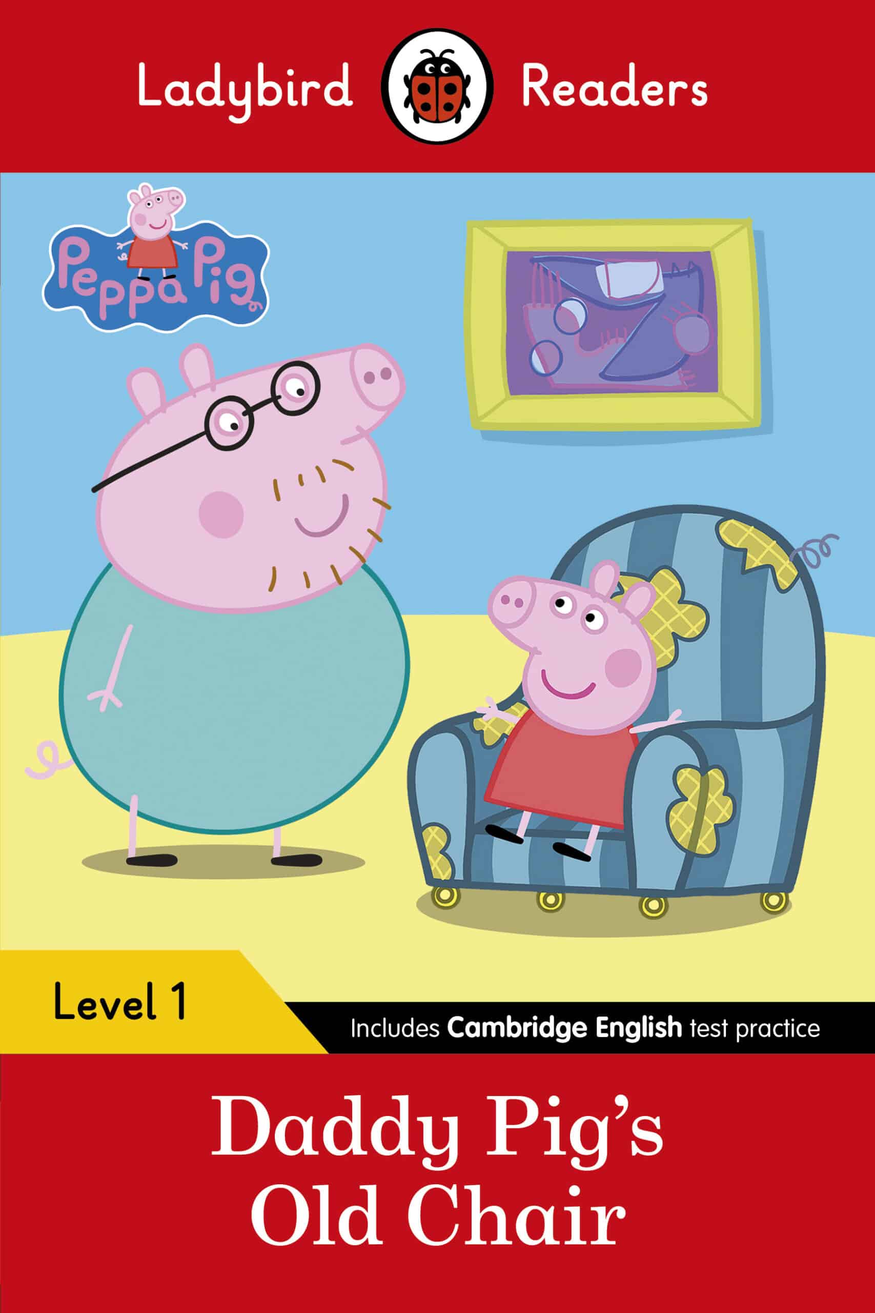 Peppa Pig: Daddy Pig’s Old Chair – Ladybird Education